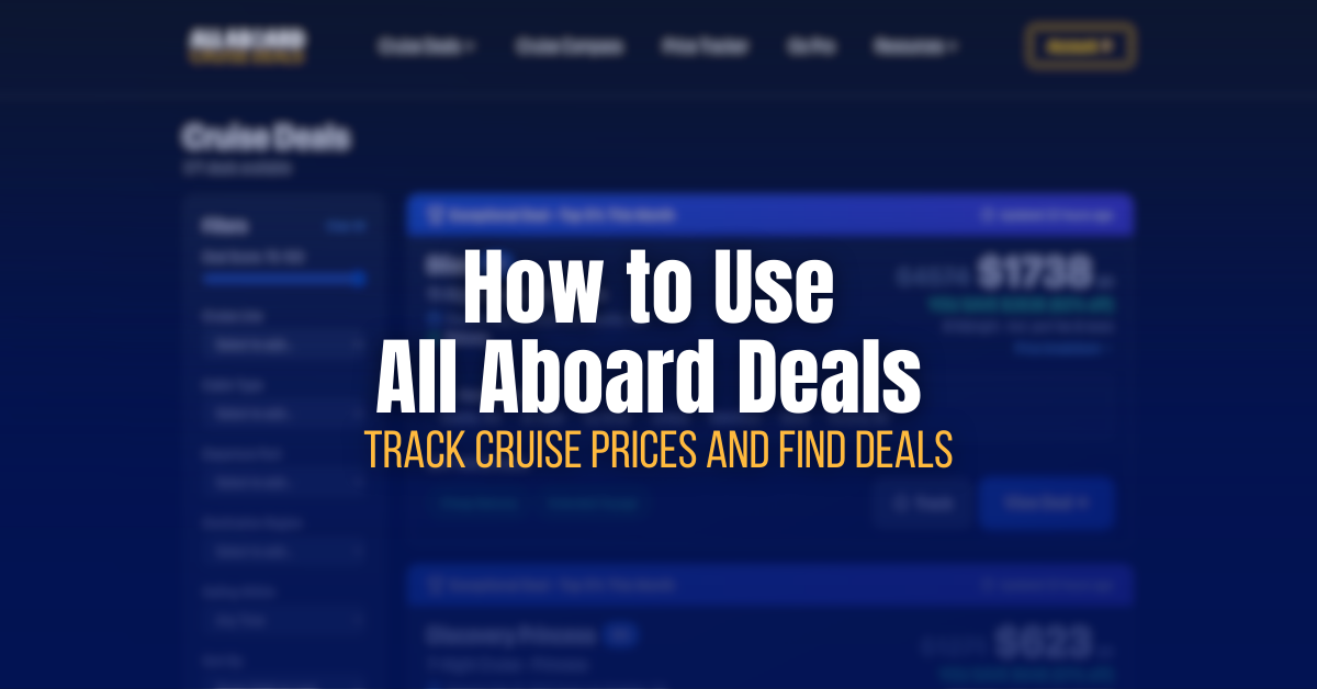 How to Use All Aboard Deals to Track Cruise Prices | All Aboard Deals